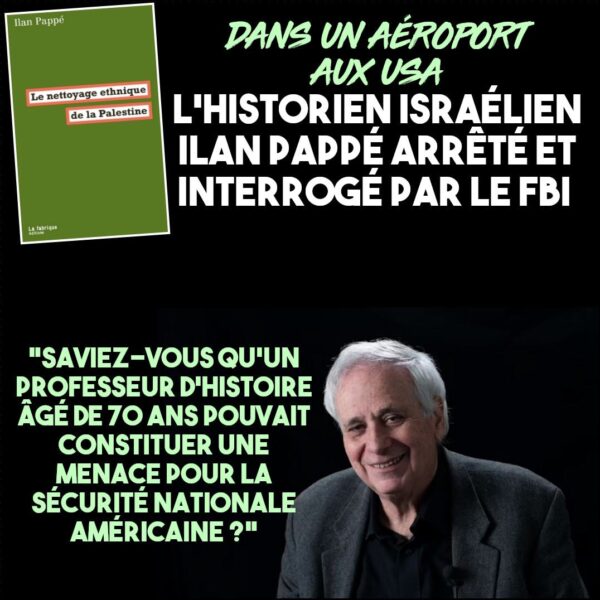 L’historien israélien Ilan Pappé interrogé par le FBI – Les gilets ...