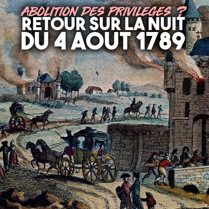 Retour sur le 4 août 1789 : l'abolition des privilèges